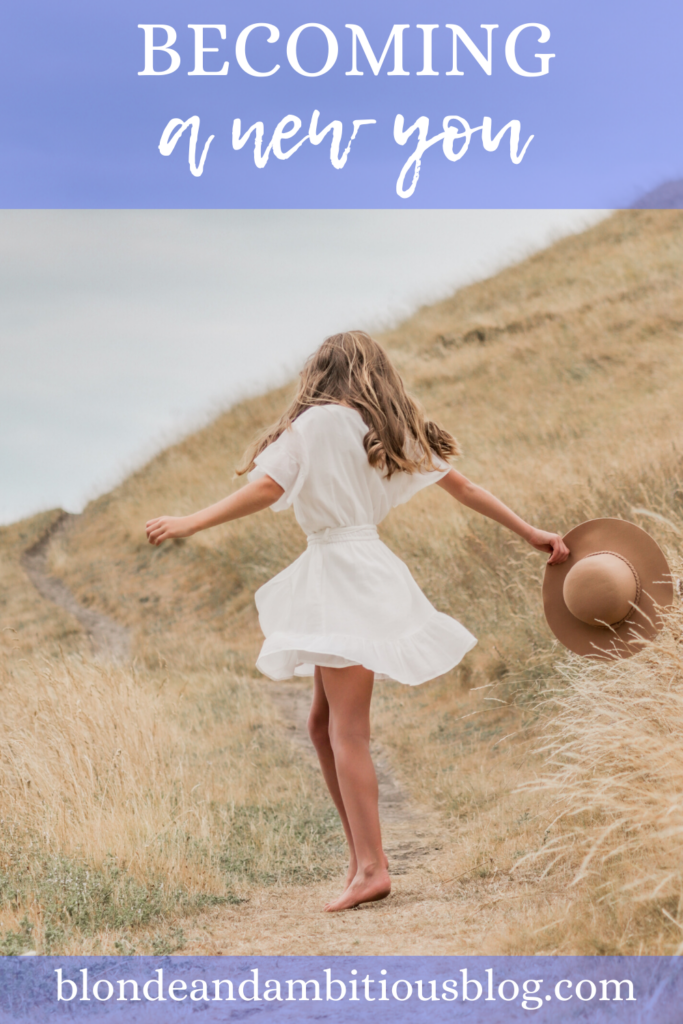 A New You | Leaving The Old You Behind And Becoming A New You